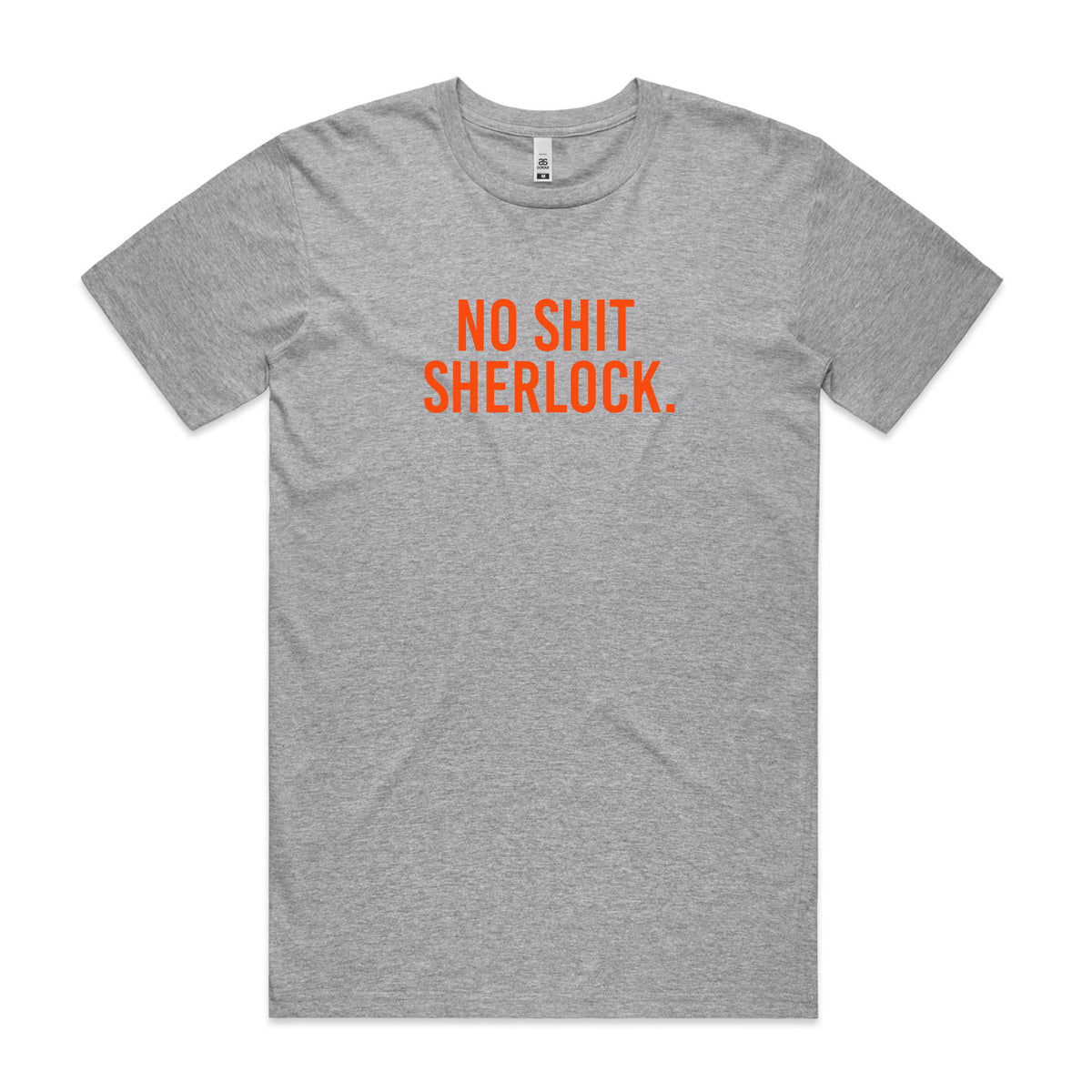No Shit Sherlock. – T Base